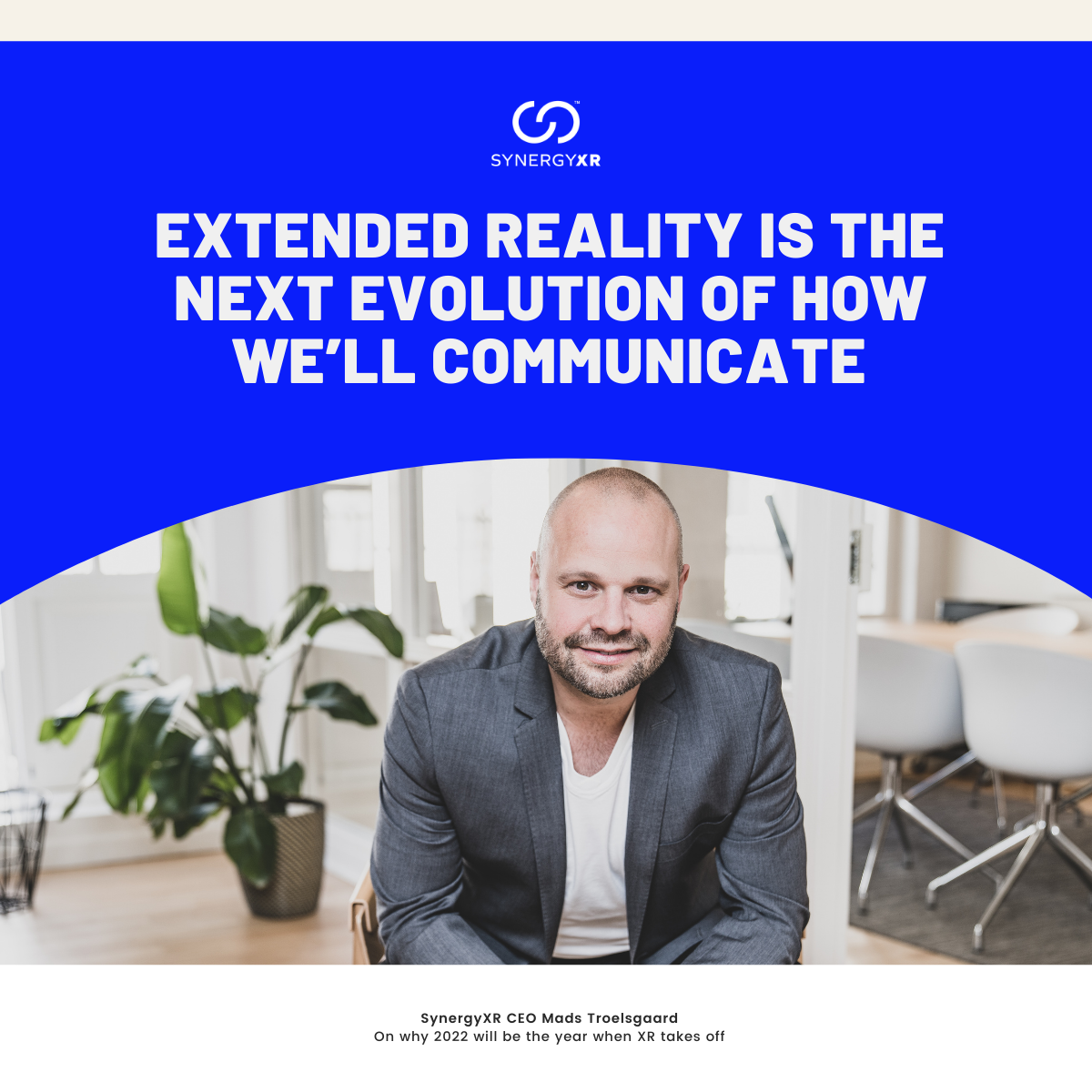 SynergyXR - Extended Reality is the next evolution of how we’ll communicate